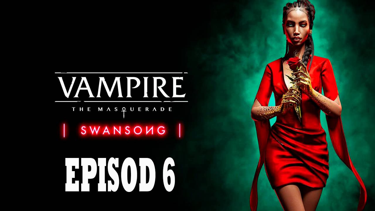 Прохождение игры - Vampire The Masquerade - Swansong (без комментариев)