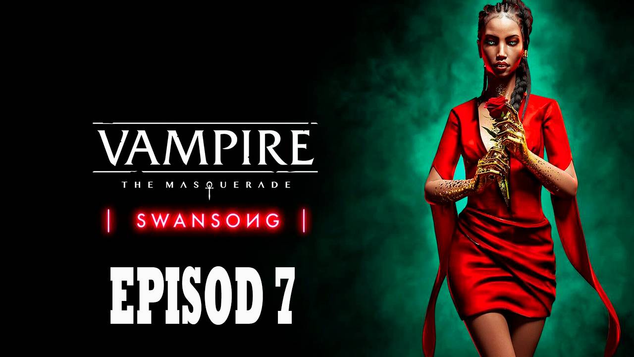 Прохождение игры - Vampire The Masquerade - Swansong (без комментариев)
