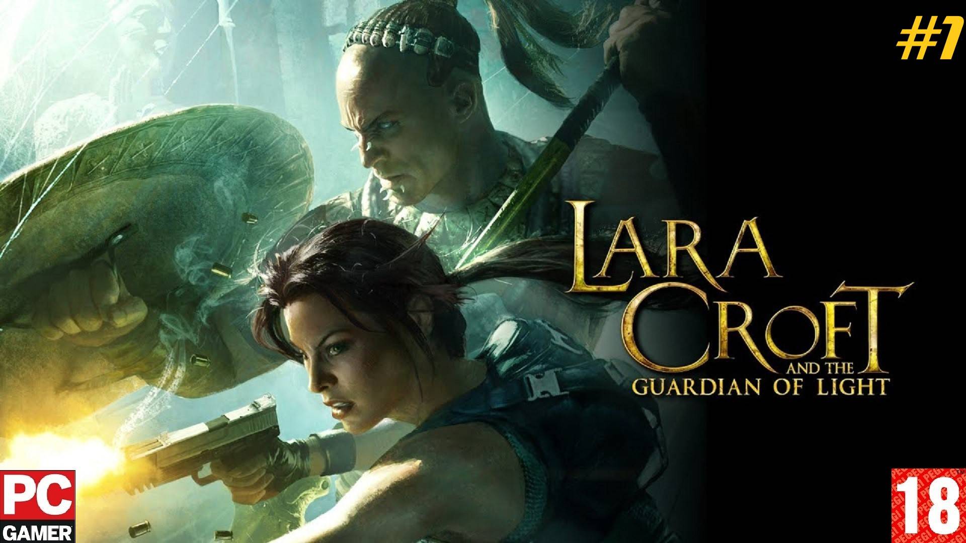 Lara Croft and the Guardian of Light (2010) (PC) - Прохождение #1. (без комментариев) на Русском.