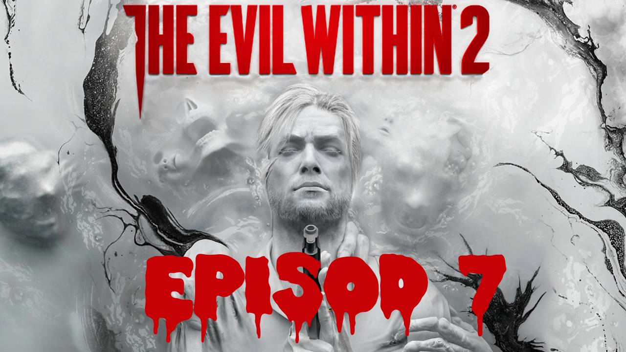 Прохождение игры - The Evil Within 2 (без комментариев)