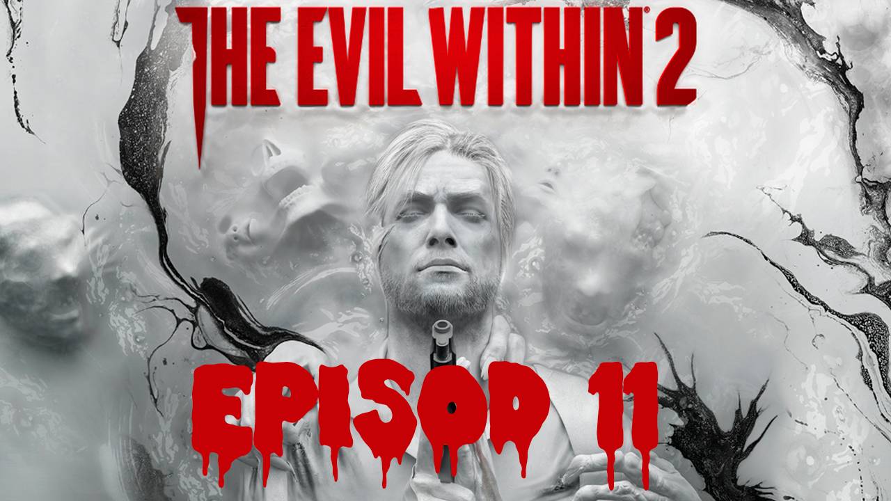 Прохождение игры - The Evil Within 2 (без комментариев)