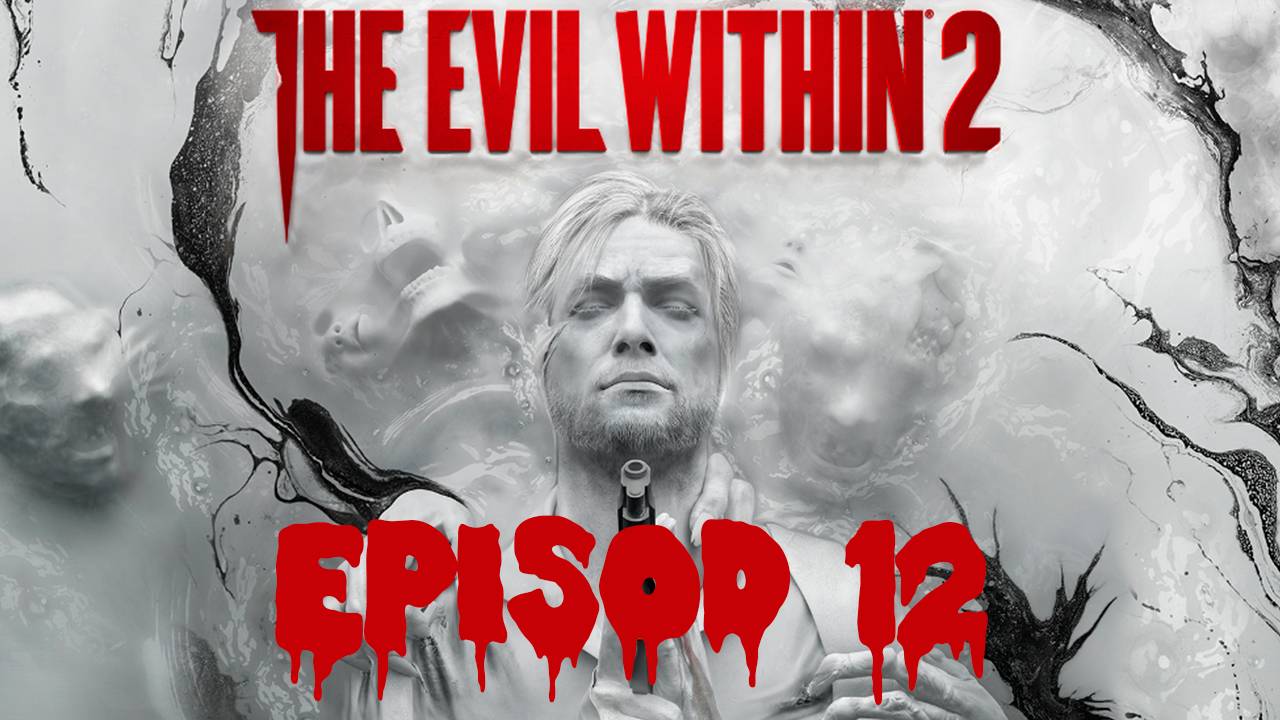 Прохождение игры - The Evil Within 2 (без комментариев)