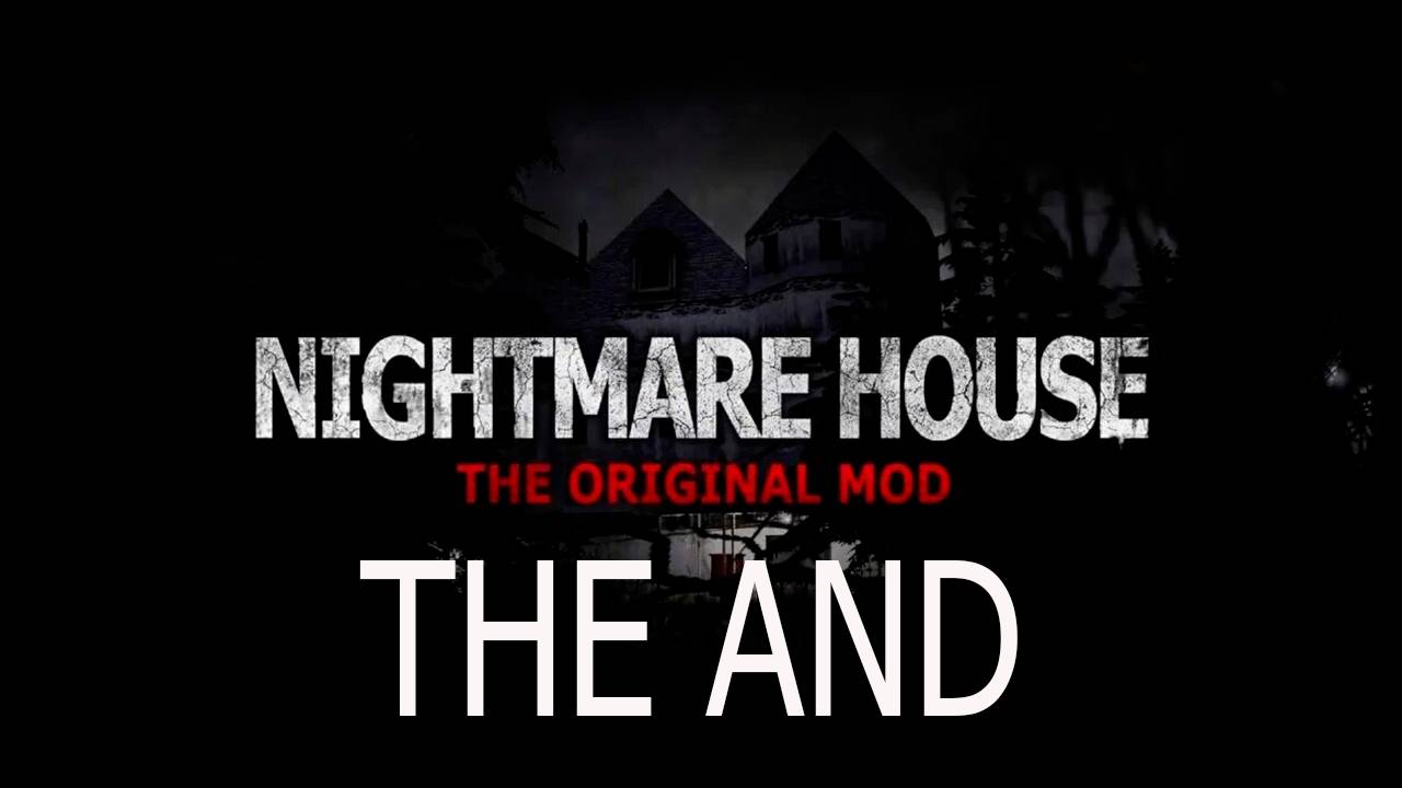 Прохождение игры - Nightmare House The Original Mod (без комментариев)