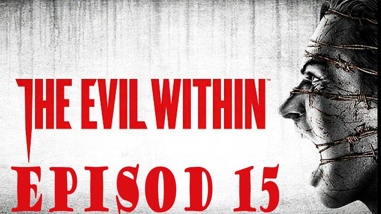 Прохождение игры - The Evil Within (без комментариев)