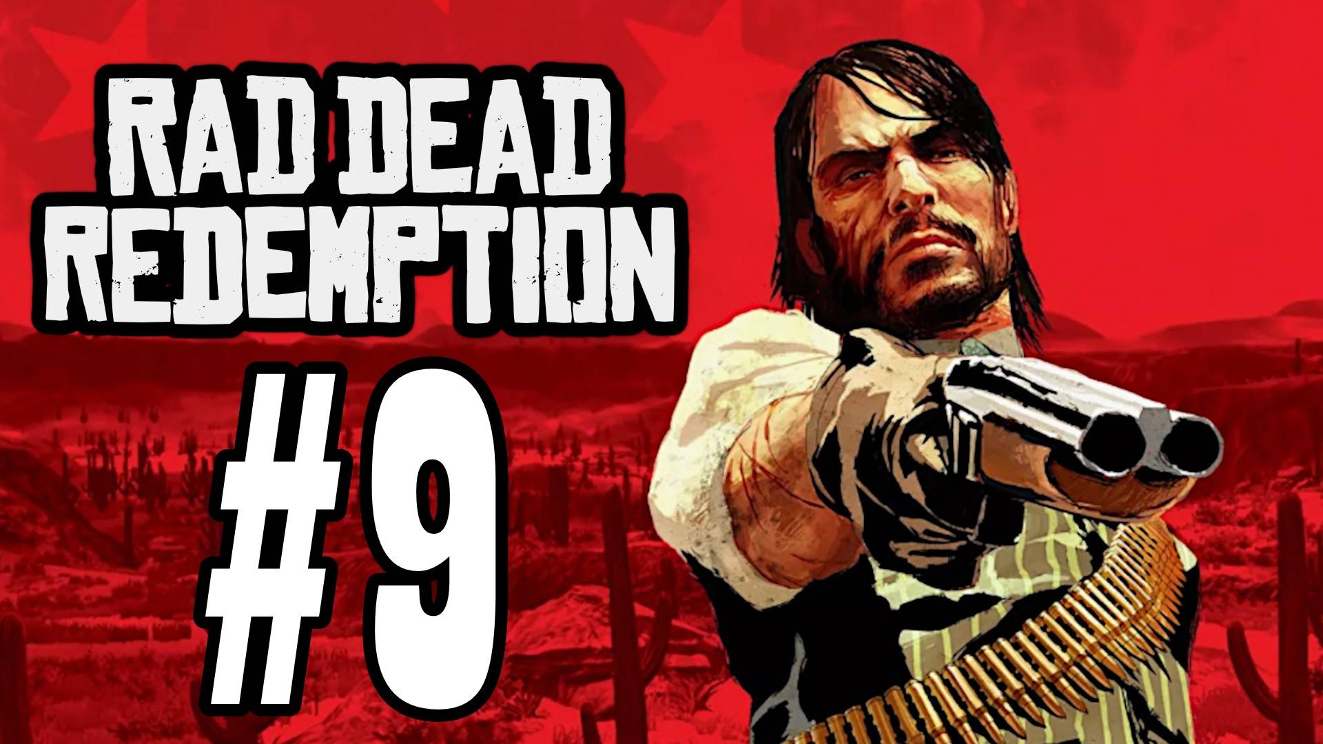 Red Dead Redemption. Первое прохождение. #9