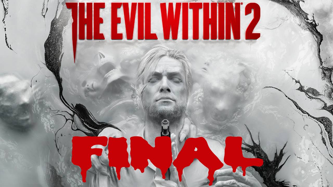 Прохождение игры - The Evil Within 2 (без комментариев)