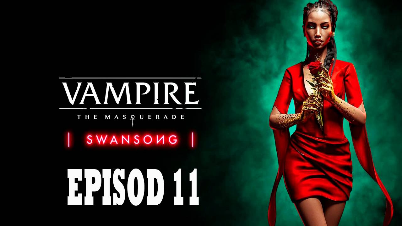 Прохождение игры - Vampire The Masquerade - Swansong (без комментариев)