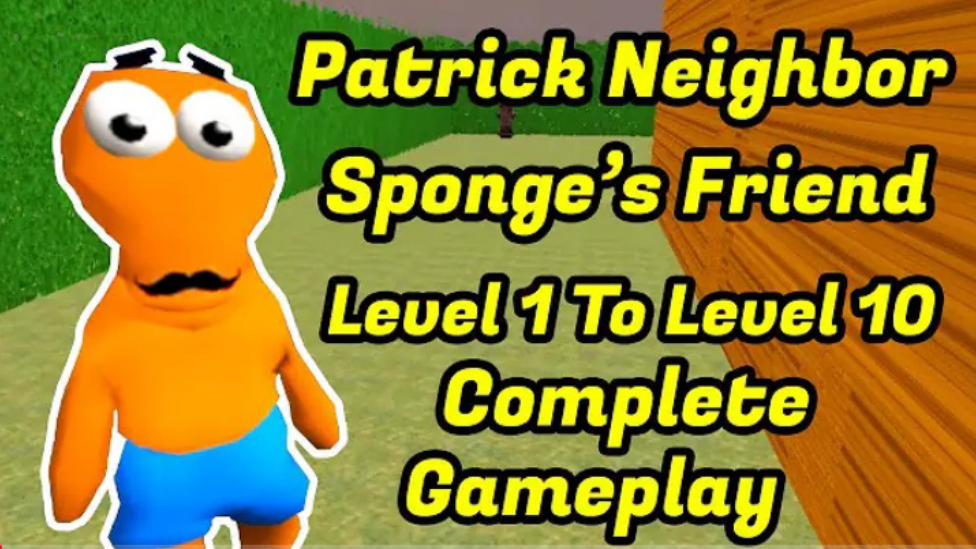 Patrick Neighbor Sponge's Sponge Friend Level 1 To Level 10 Full Gameplay Walkthrough