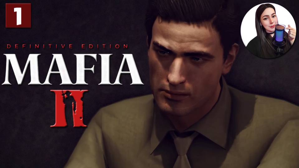 ЛУЧШАЯ ИЗ ЧАСТЕЙ МАФИИ? • Mafia II: Definitive Edition #1