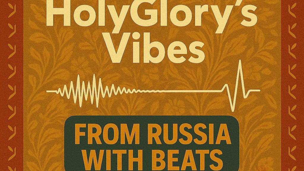 HolyGlory's Vibes - From Russia with Beats #1 (22.08.25)