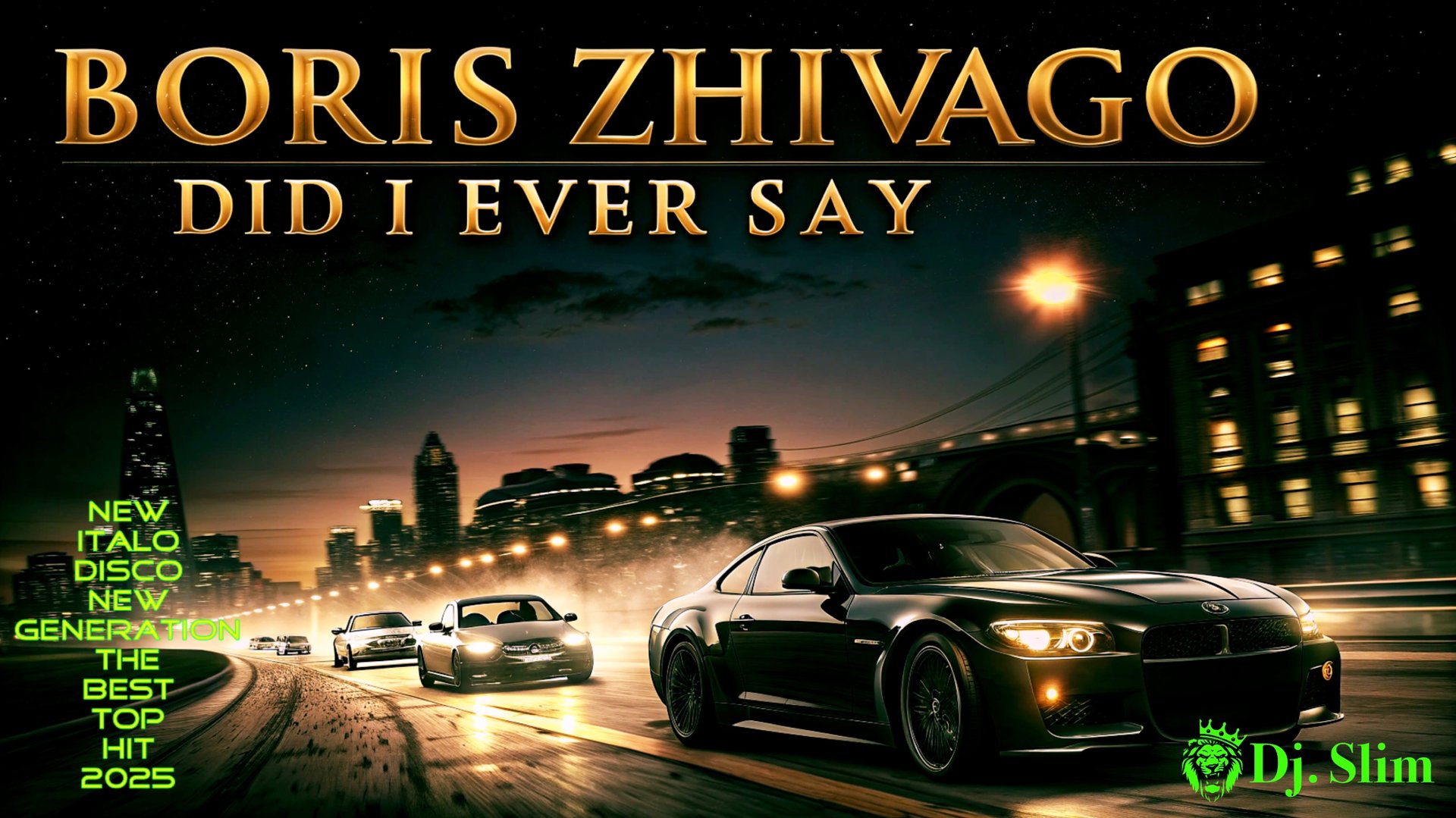Boris Zhivago - Did I Ever Say. 🎵Dj. Slim - New Italo Disco New Generation / The Best Top Hit 2025