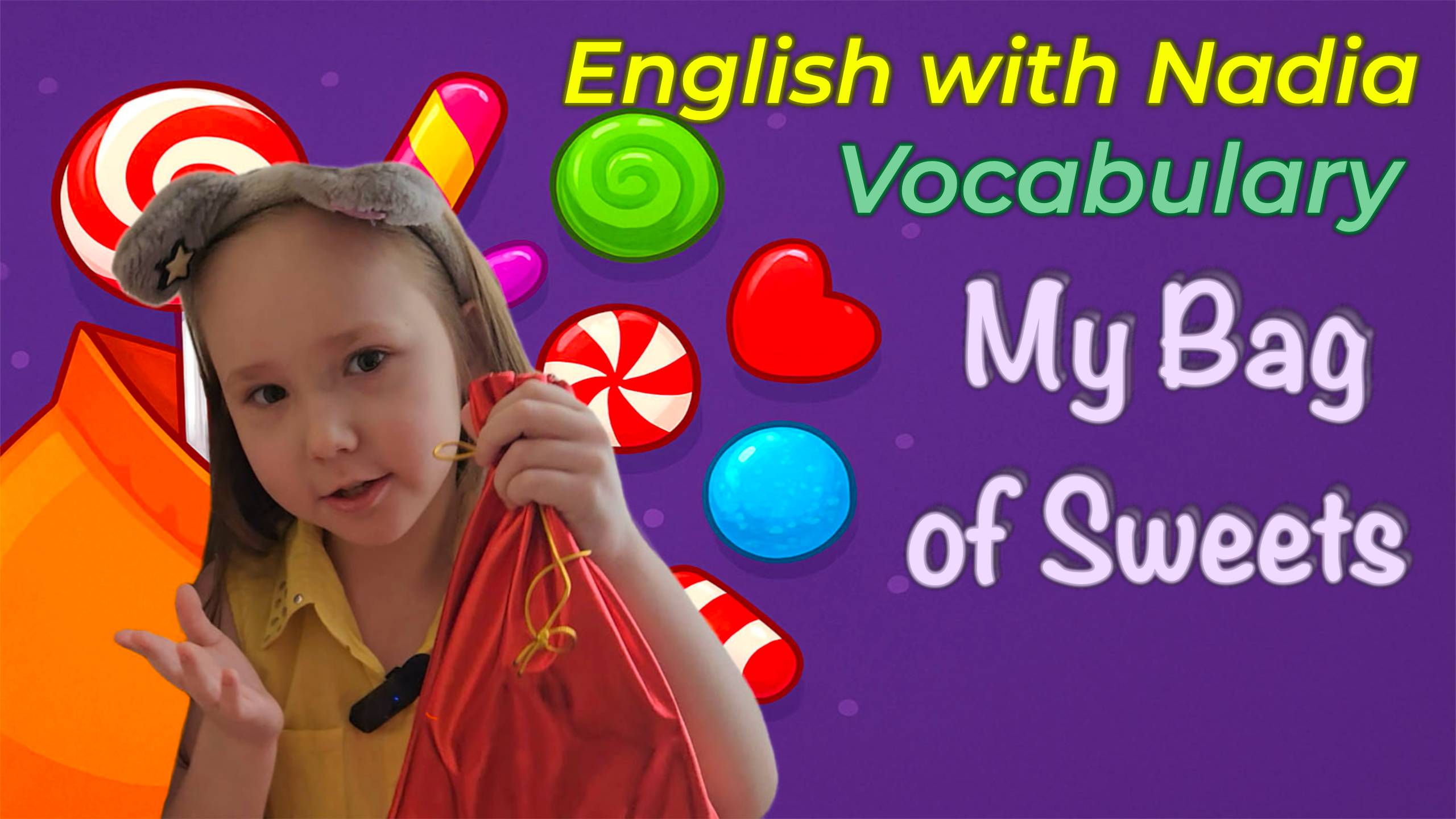 My Bag of Sweets - Vocabulary Sweets / Мой пакет со сладостями - Лексика "Сладости"