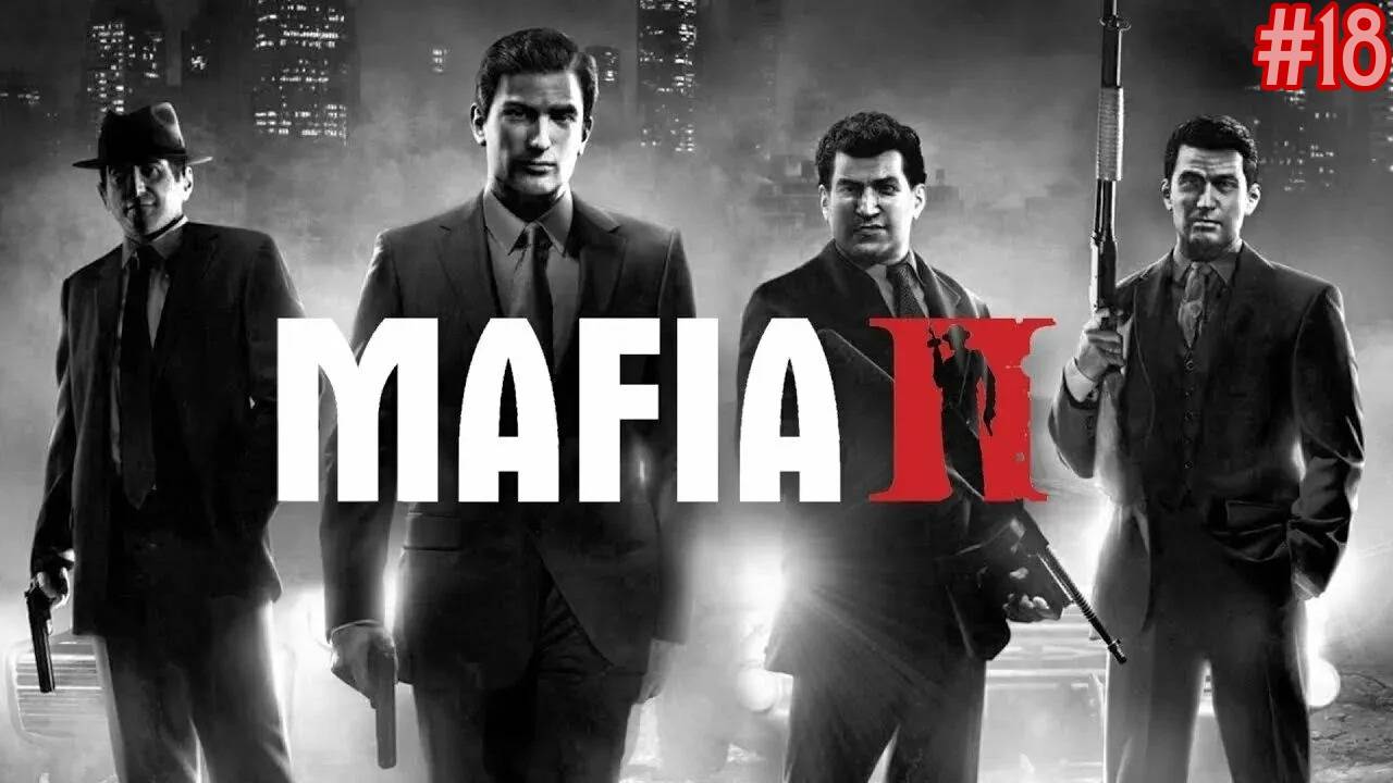 Mafia 2 Прохождение ► Убиваем Жирную Жопу ► #18