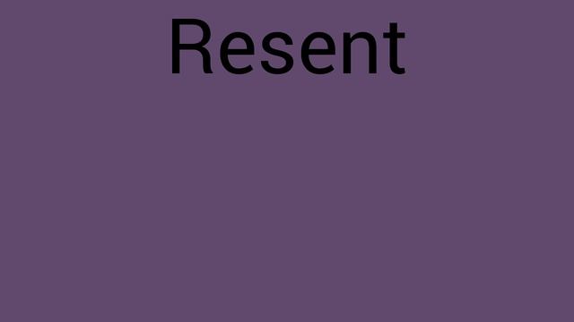 Как ты прочитаешь слово Resent?