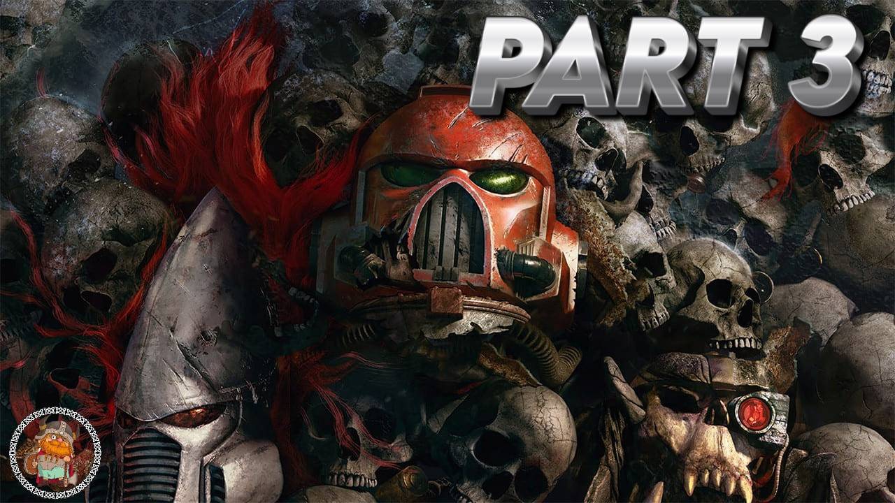 Warhammer 40 000 Dawn Of War 3  Part 3