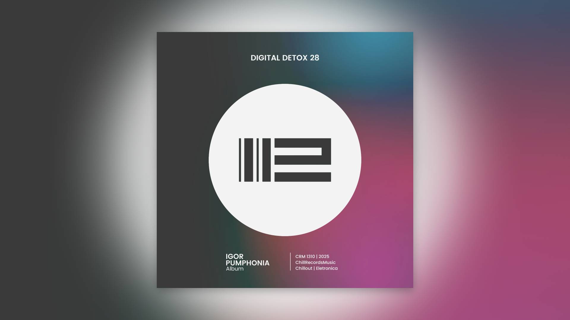 Igor Pumphonia - Digital Detox 28 — премьера 21.09.2025 (Electronica | Chillout | Downtempo)