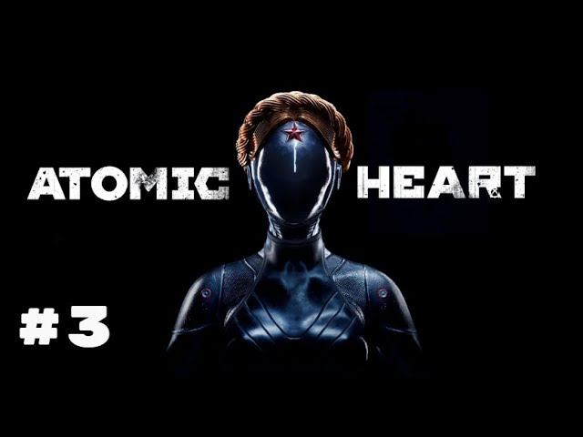 Atomic Heart # 3