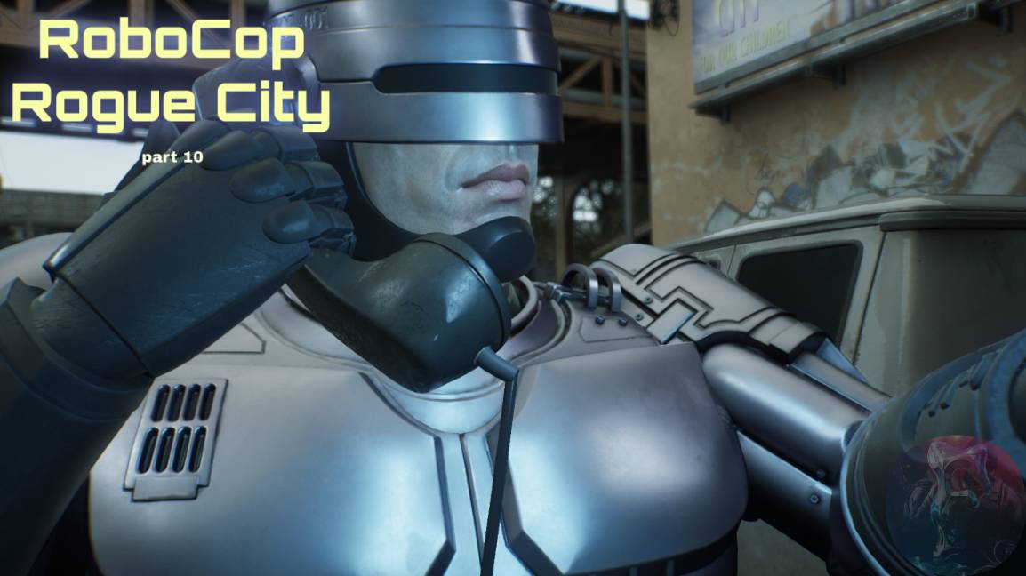 RoboCop Rogue City --﹥ Роби пошел не по той дороге | ох уж эти девушки (Часть 10)