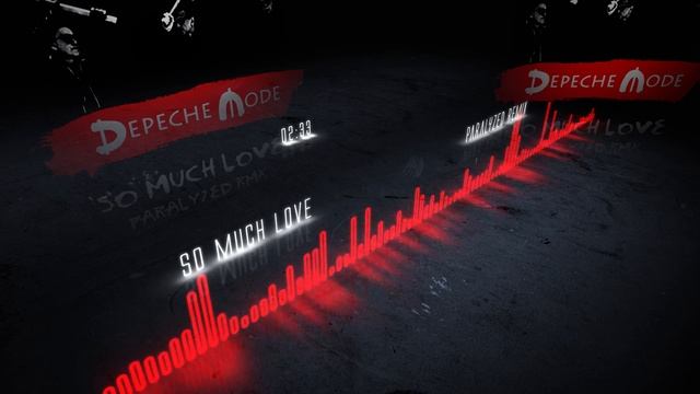 Depeche Mode - So Much Love (Paralyzed Remix)