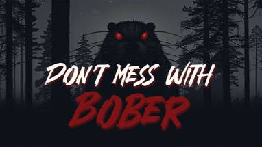 Don't Mess With Bober — Бобёр-убийца — Полное прохождение (Full game)