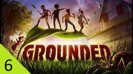 Grounded 6