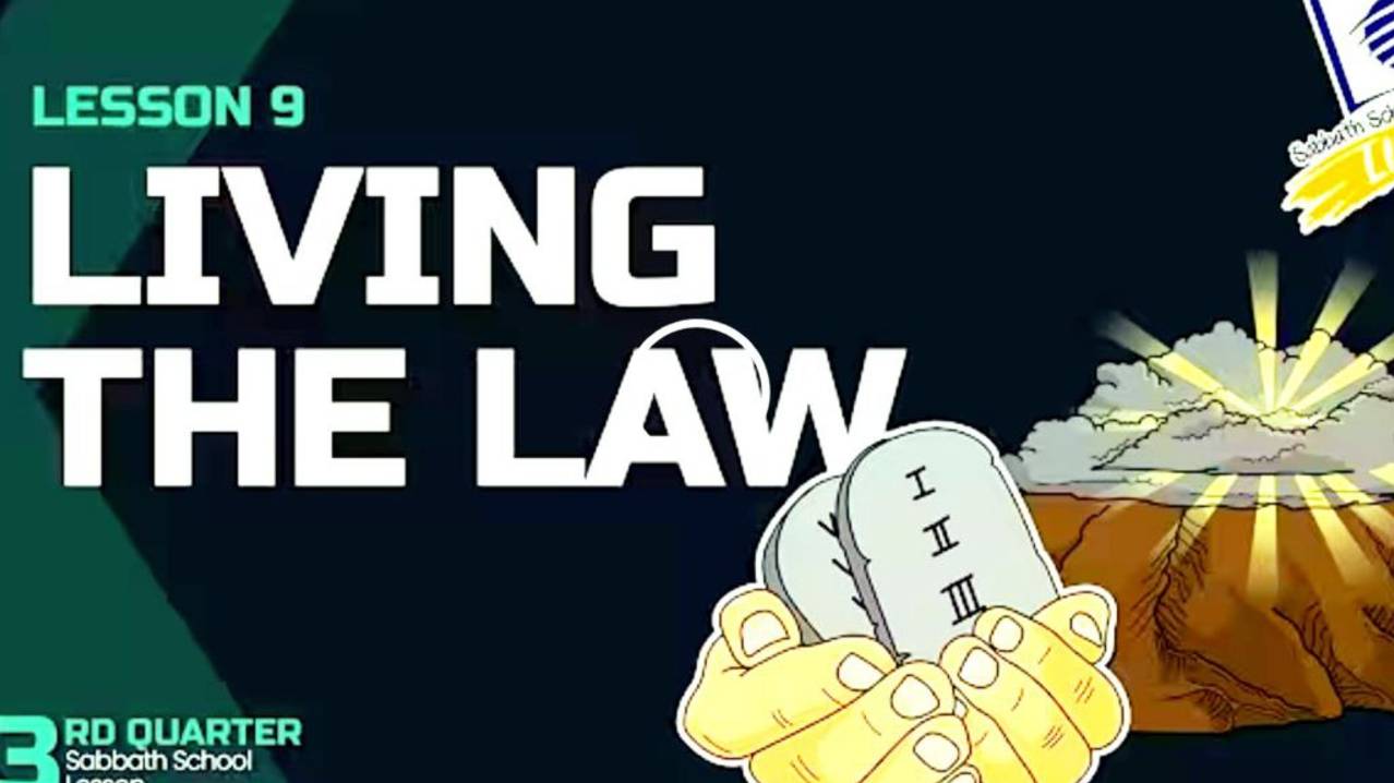 Урок 9: "ЖИТЬ ПО ЗАКОНУ" Субботняя школа