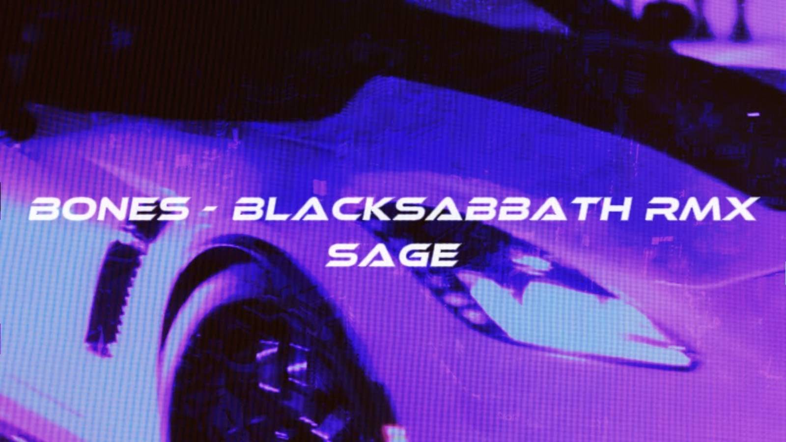 Bones - Black Sabbath (SAGE rmx) [phonk_wave]