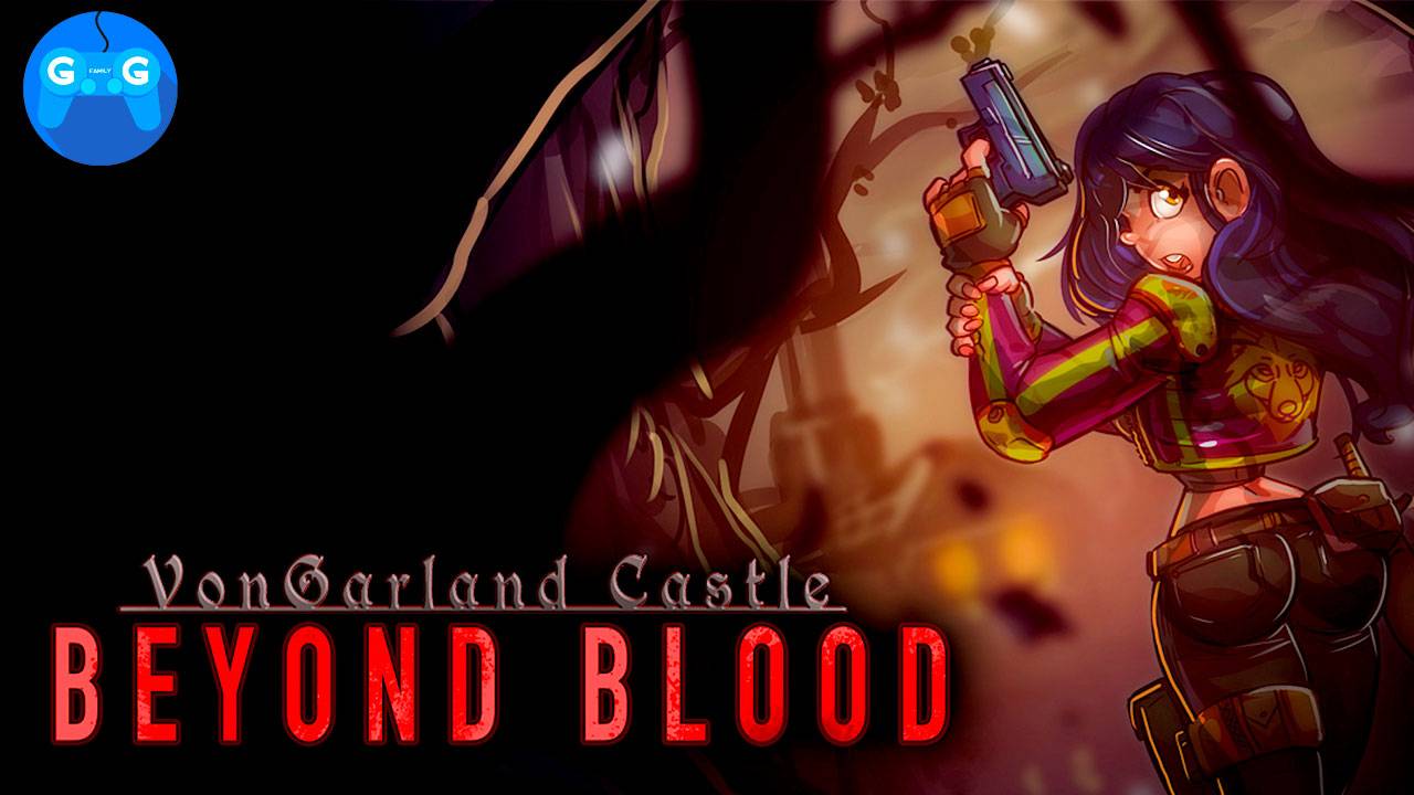 VonGarland Castle : Beyond Blood - Резидентоэвилвания