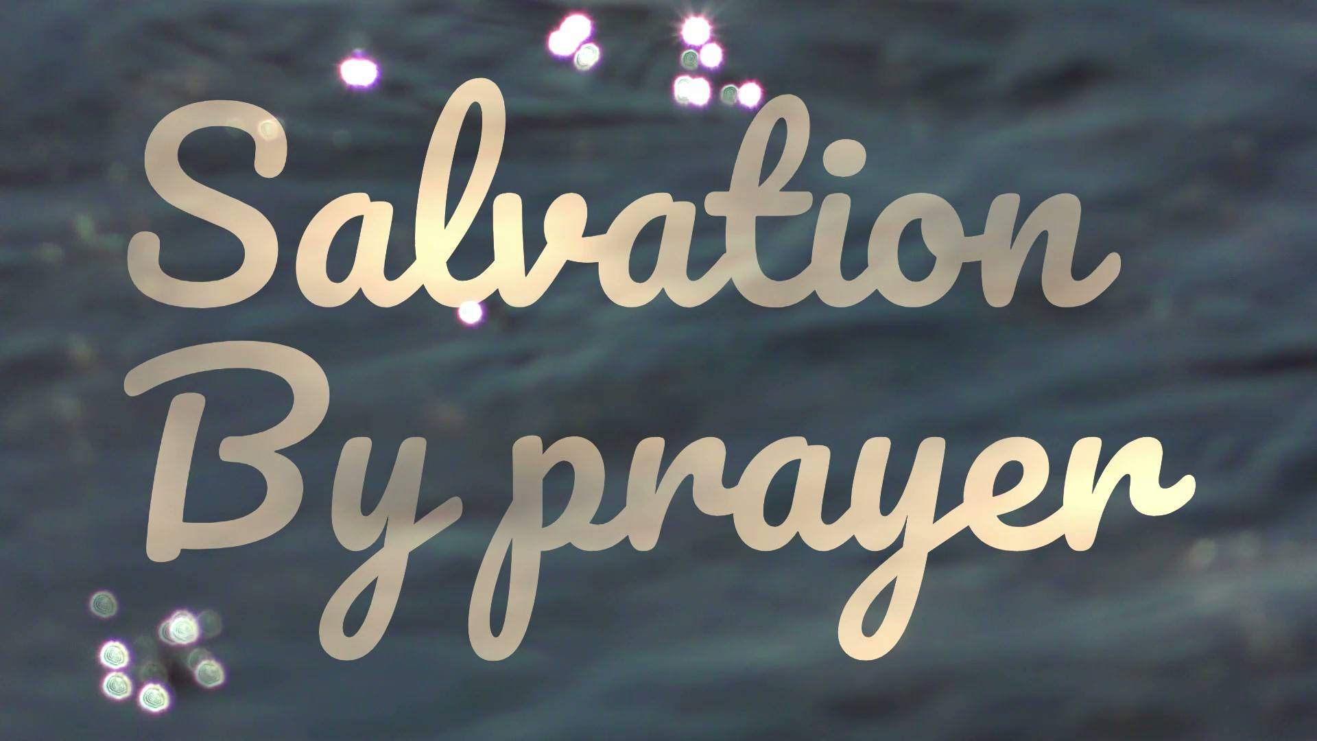 Salvation by prayer