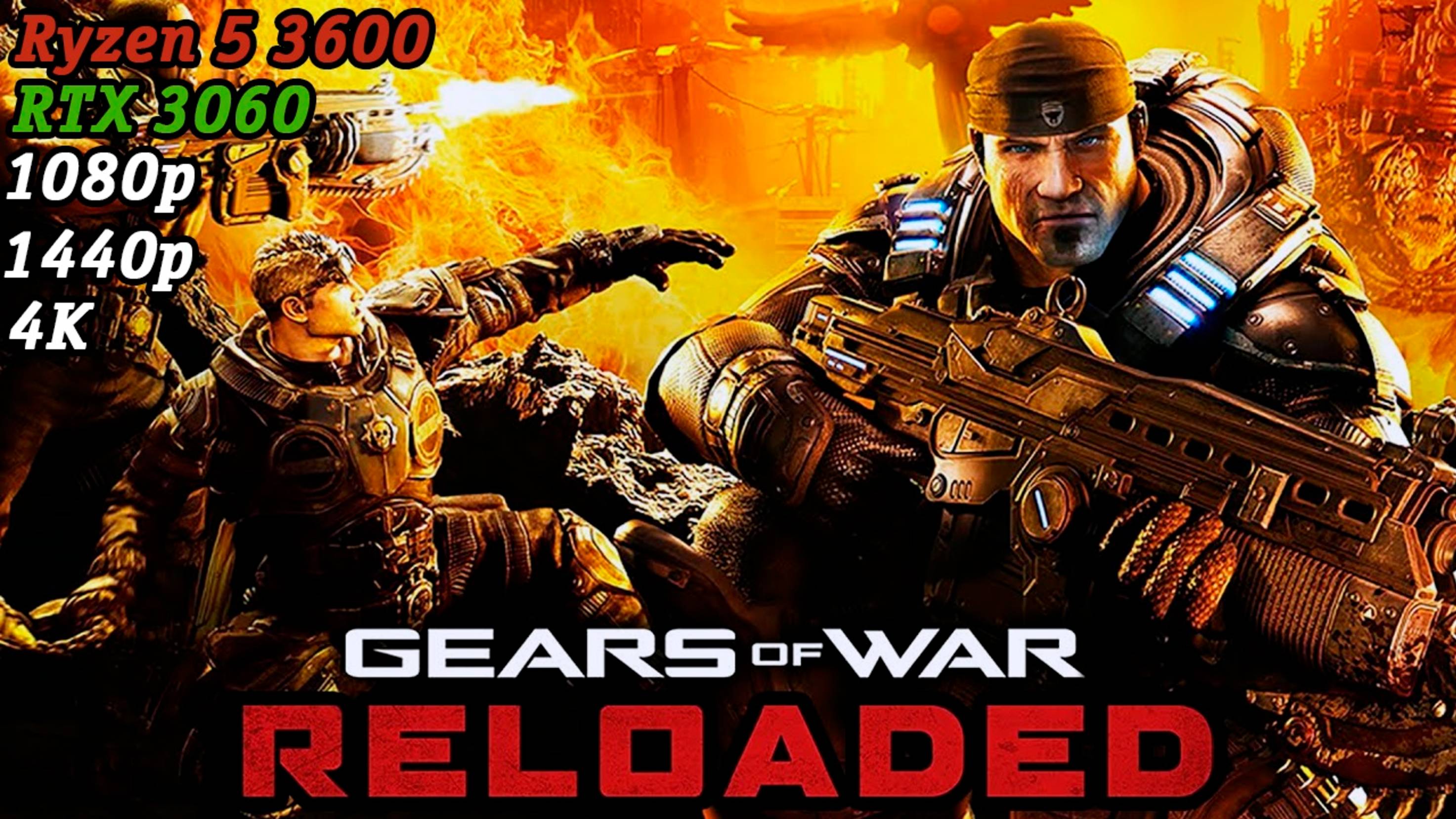 Gears of War: Reloaded | Тест сборки Ryzen 5 3600 + RTX 3060 | 1080p, 1440p, 4K