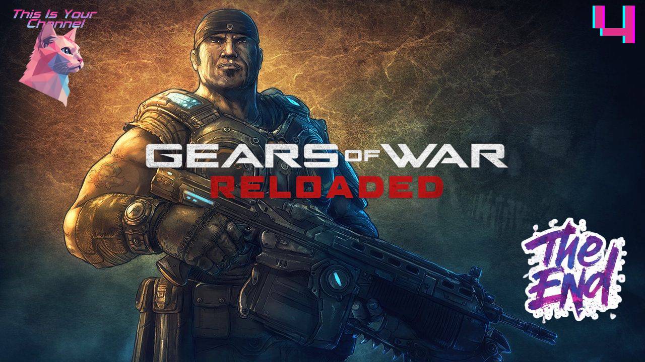 Gears of War: Reloaded Прохождение (Без комментариев) - Часть 4 (ФИНАЛ)