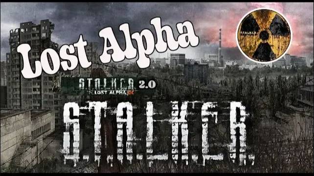 ПРОХОЖДЕНИЕ STALKER LOST ALPHA / ИГРА СТАЛКЕР LOST ALPHА ПОЛНОЕ ПРОХОЖДЕНИЕ - НАЧАЛО [Lost Alpha] #1