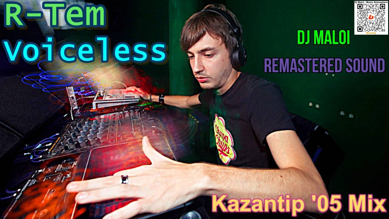 R-Tem - Voiceless (Dj Maloi«Remastered Sound»Kazantip '05 Mix) Full HD1080p Remake Videos