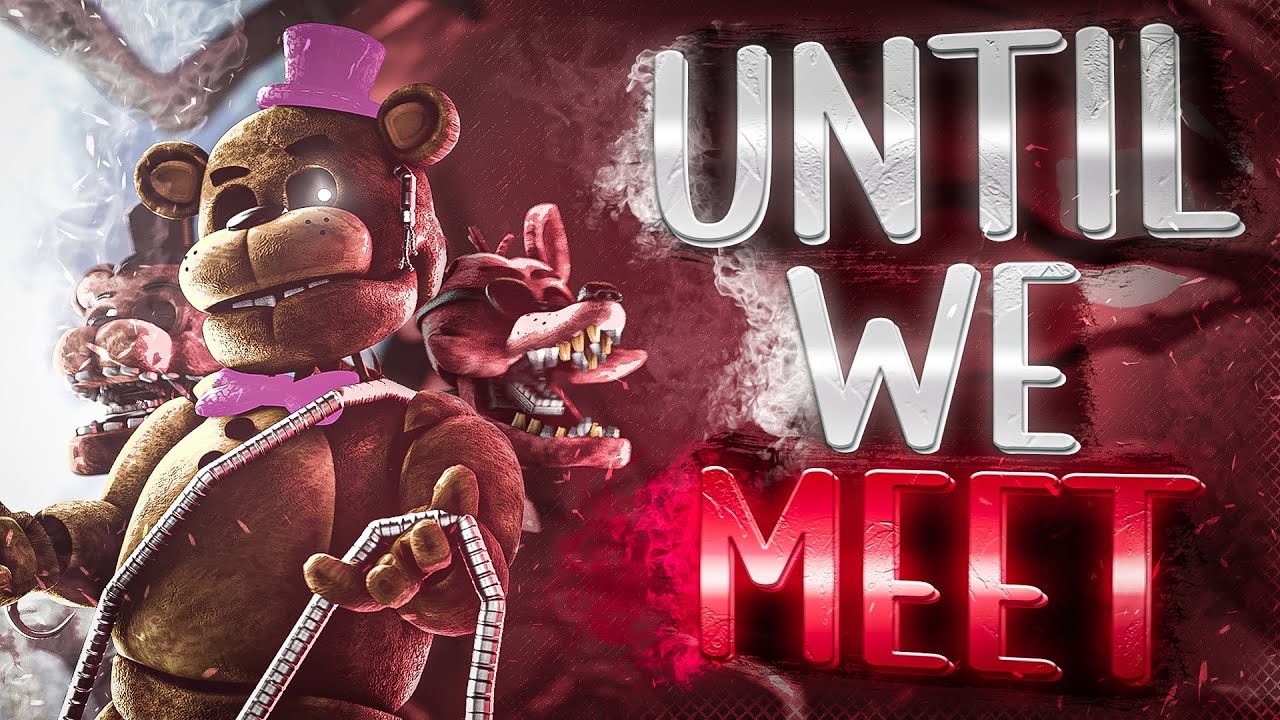 [FNaF] "UNTIL WE MEET" | Animated collab