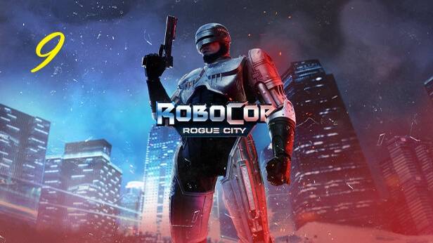 Прохождение игры RoboCop Rogue City. Часть 9.