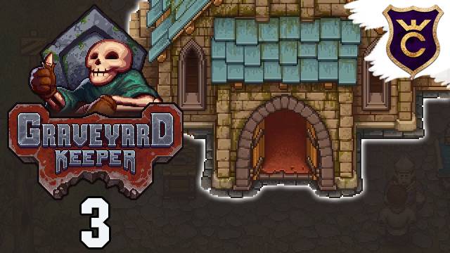 ОТКРЫВАЕМ ЦЕРКОВЬ - Прохождение Graveyard Keeper #3