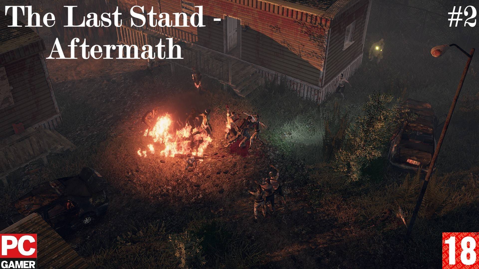 The Last Stand - Aftermath (2021) (PC) - Прохождение #2. (без комментариев) на Русском.
