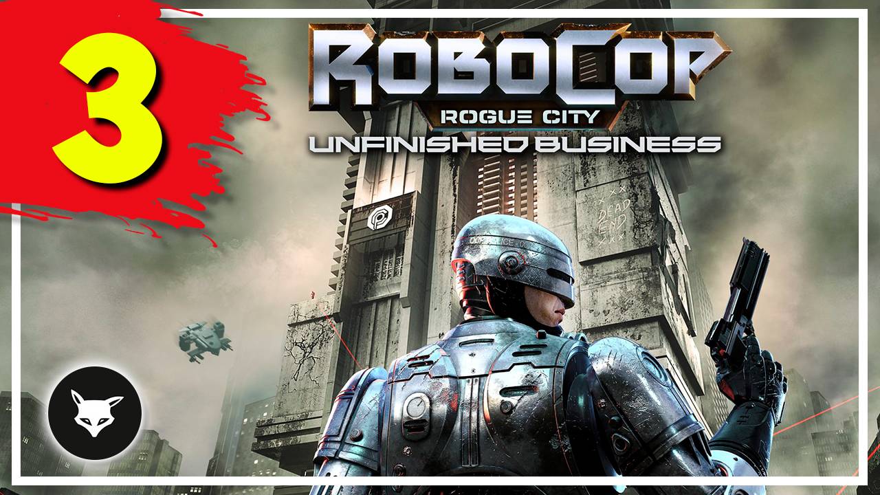 RoboCop: Rogue City — Unfinished Business ► #3