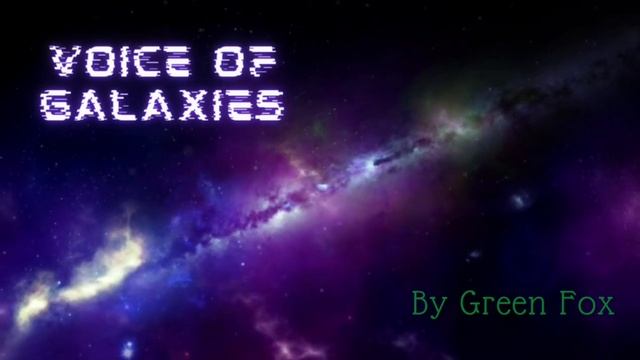 Voice of Galaxies