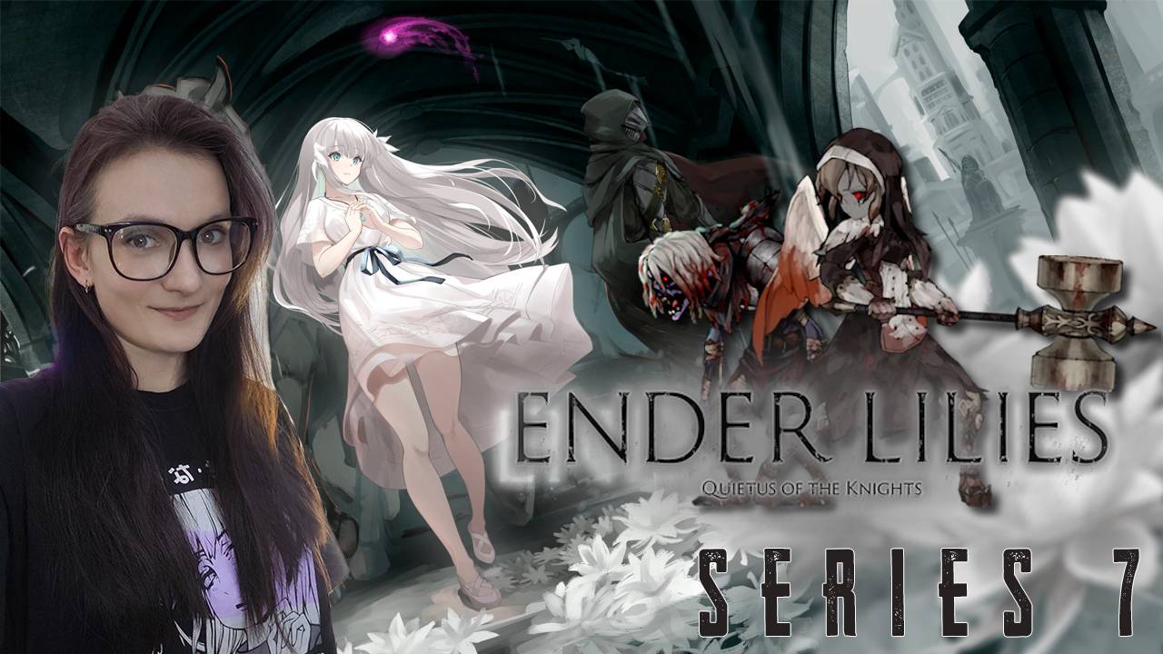 Ender Lilies: Quietus of the Knights - Падший лучник и Сестра Сильва - Серия 7