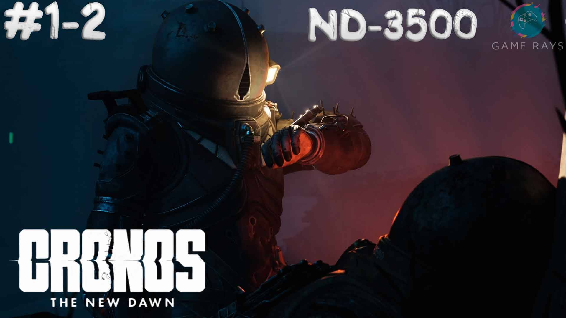Cronos: The New Dawn #1-2 ➤ ND-3500