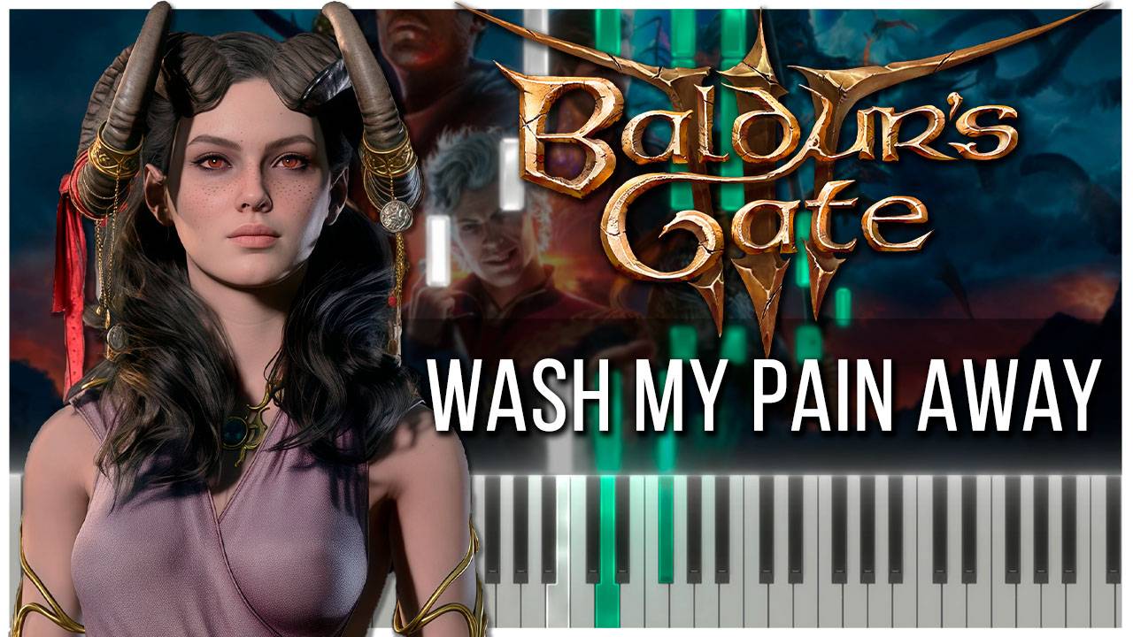 Wash My Pain Away (Baldur's Gate 3) 【 КАВЕР НА ПИАНИНО 】