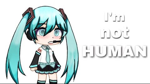 Kaya chan: Because I'm not human (Anonymous M)