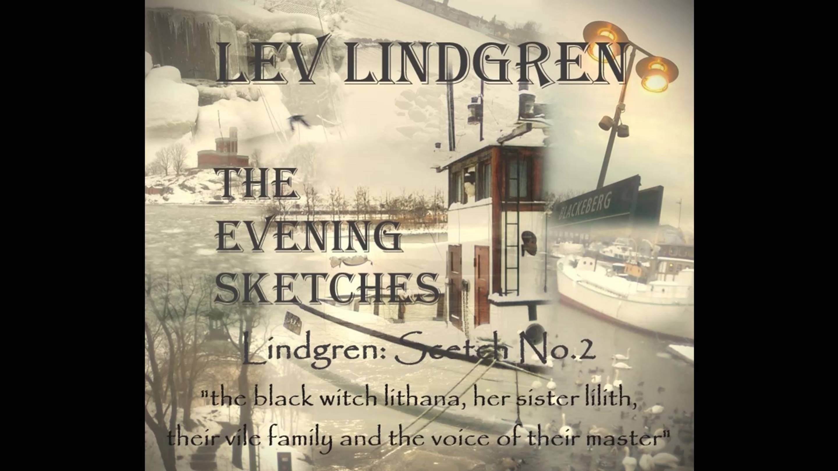 Лев Линдгрен. Вечерние зарисовки. Зарисовка No.2. “черная ведьма литана"