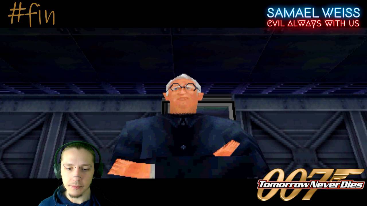 Добрались до Кавэра! ~ #fin ` 007 Tomorrow Never Dies