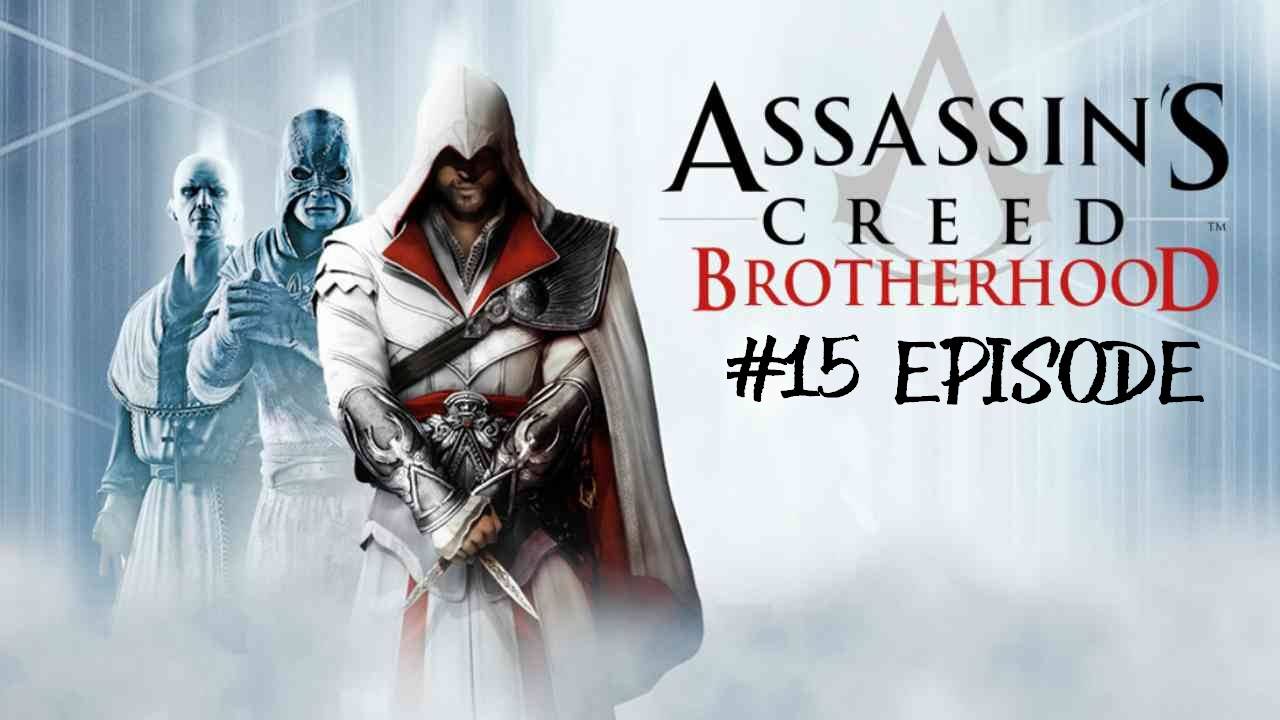 Assassin’s Creed: Brotherhood | #15 Episode | Борджиа #Assassin #Assassin’sCreed #AС #Retroslon