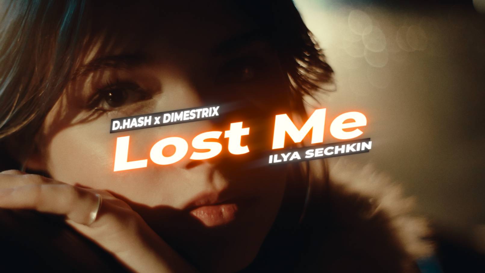 D.HASH  x DIMESTRIX x ILYA SECHKIN - Lost Me