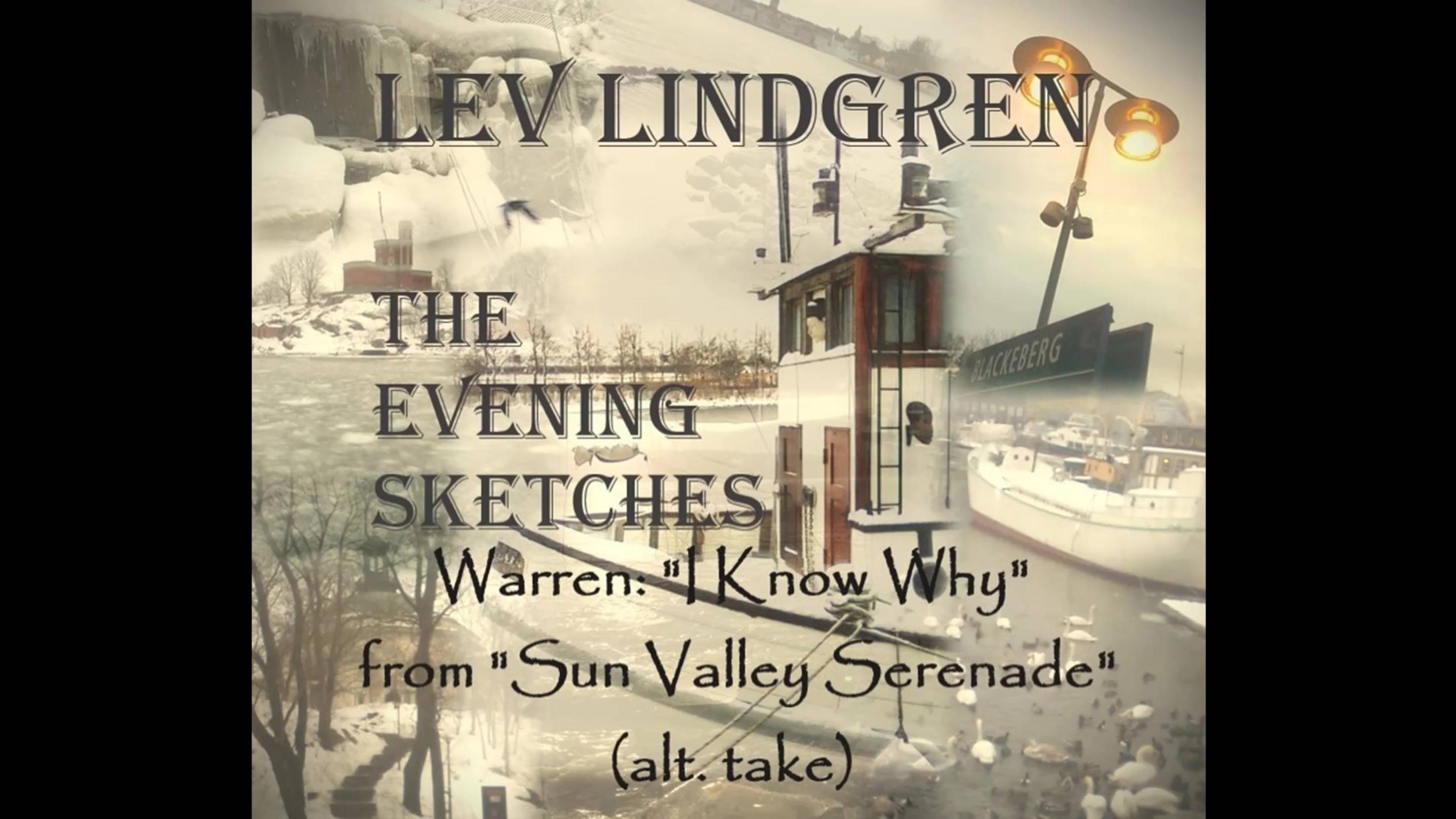 Лев Линдгрен. Вечерние зарисовки. "I know Why" из “Серенады солнечной долины” (второй вариант)