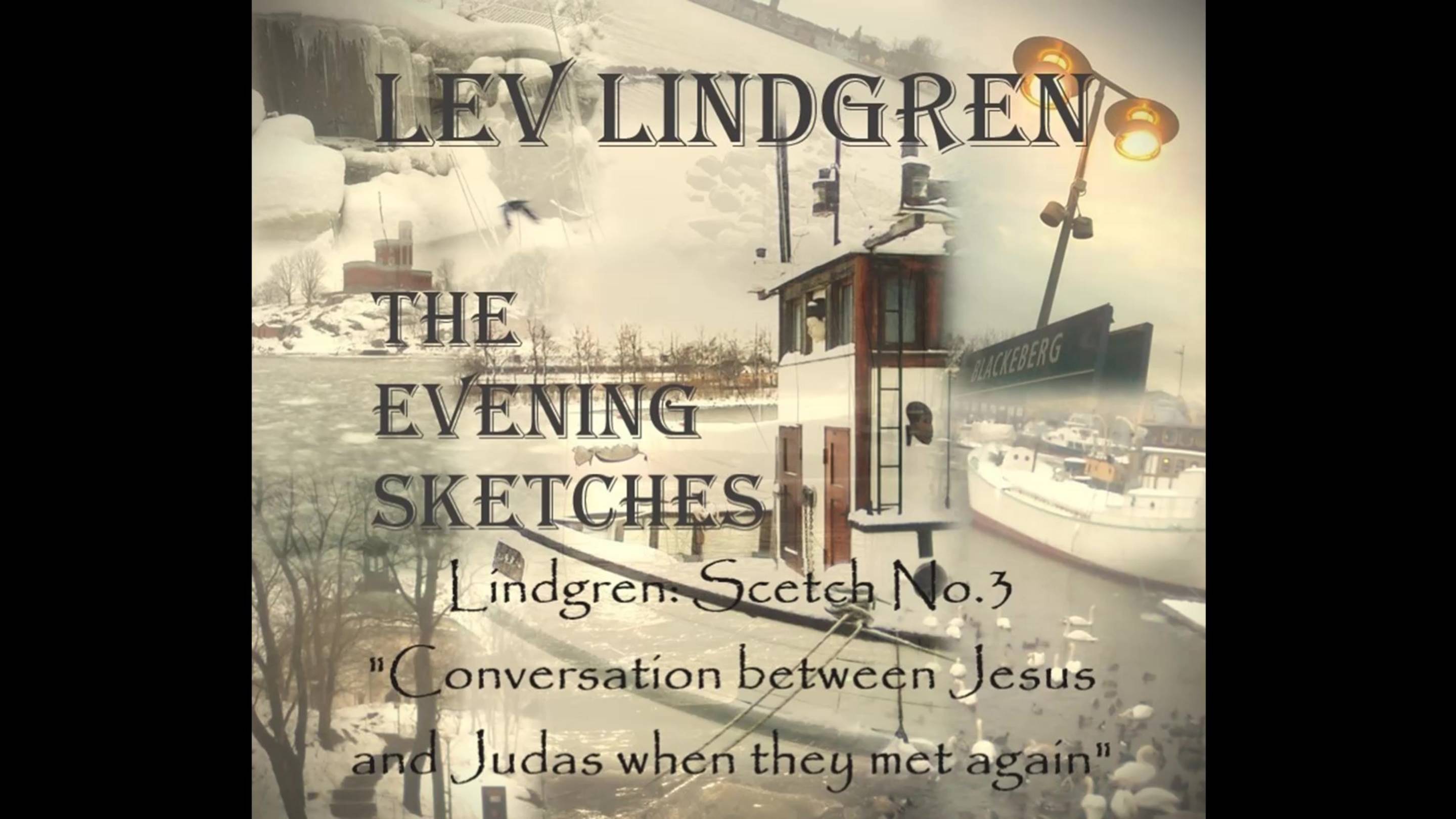Лев Линдгрен. Вечерние зарисовки. Зарисовка No.3. “Разговор Иисуса и Иуды”