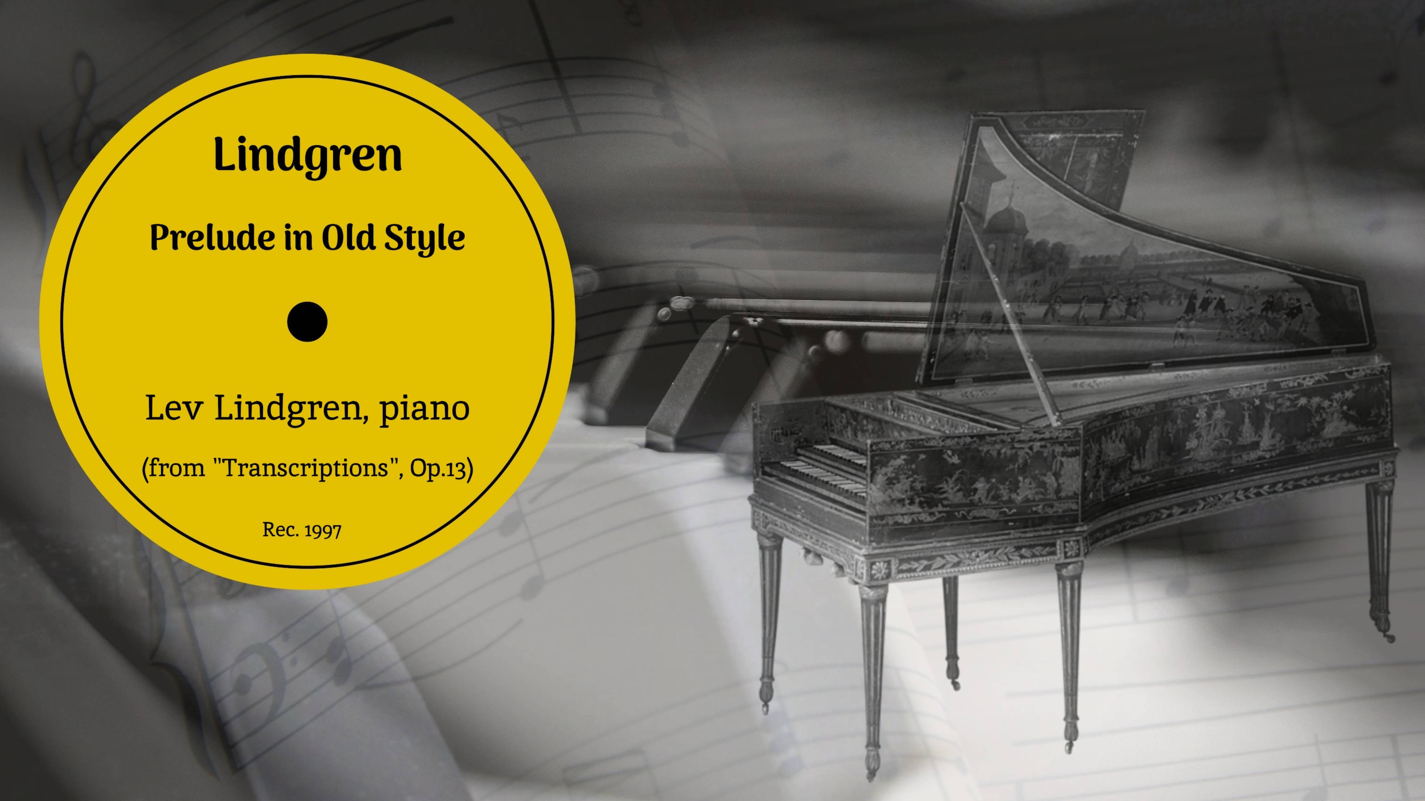 Линдгрен, “Прелюдия в старинном силе”. Лев Линдгрен, ф-но
